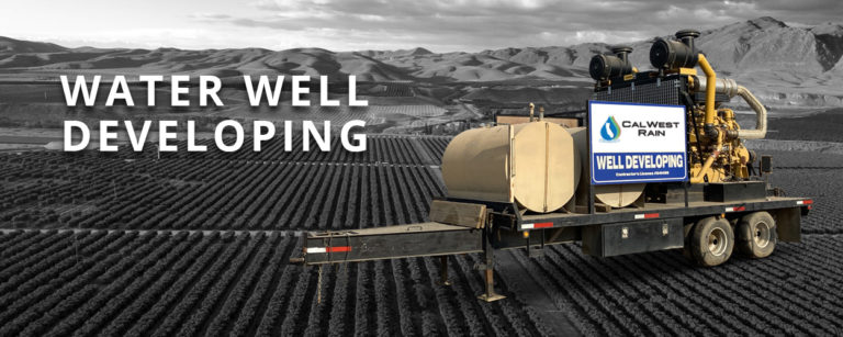 What is Water Well Development? - Cal-West Rain, Inc.